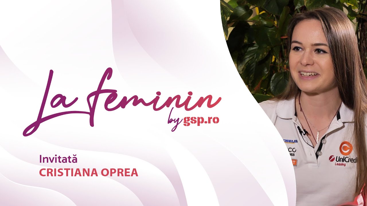 Podcast GSP La feminin | 2 mai 2024 - Cristiana Oprea
